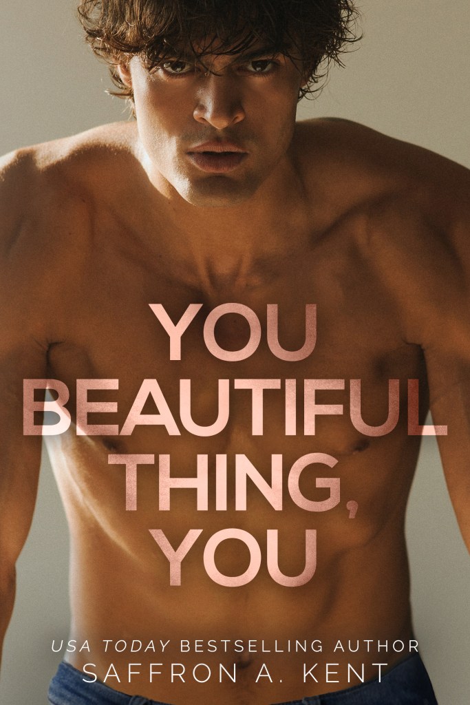 Book Review: Saffron A. Kent's You Beautiful Thing, You